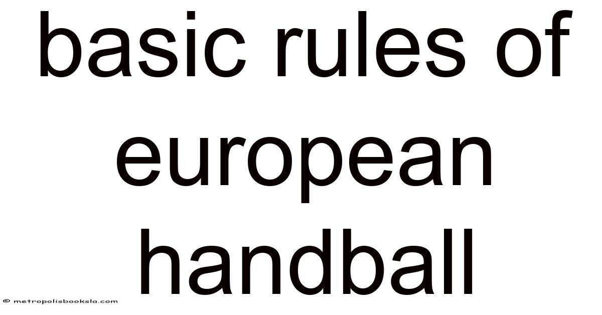 Basic Rules Of European Handball