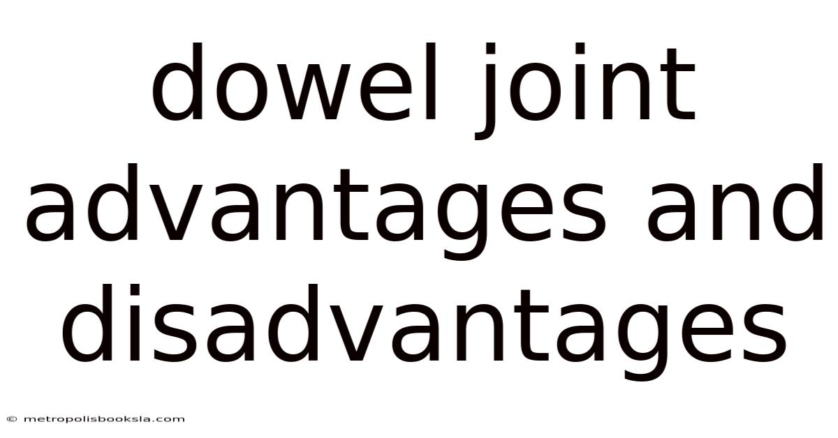 Dowel Joint Advantages And Disadvantages