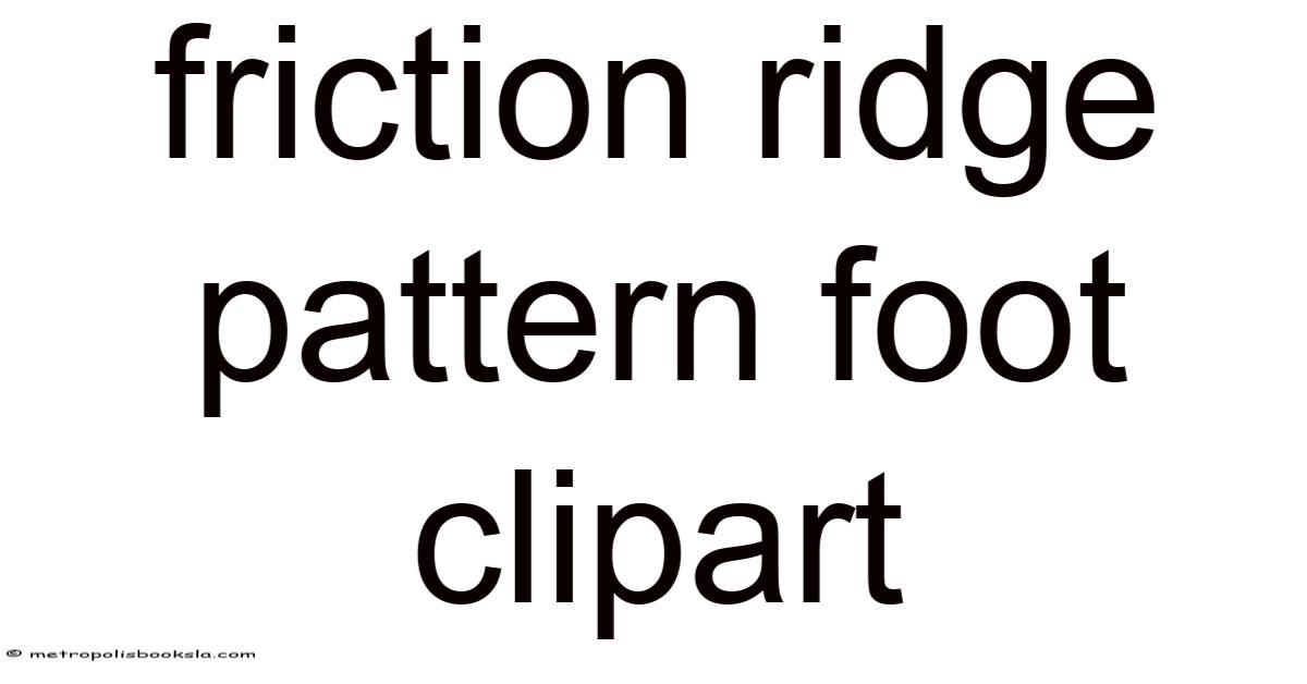 Friction Ridge Pattern Foot Clipart