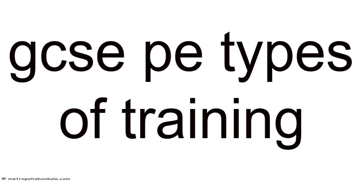 Gcse Pe Types Of Training