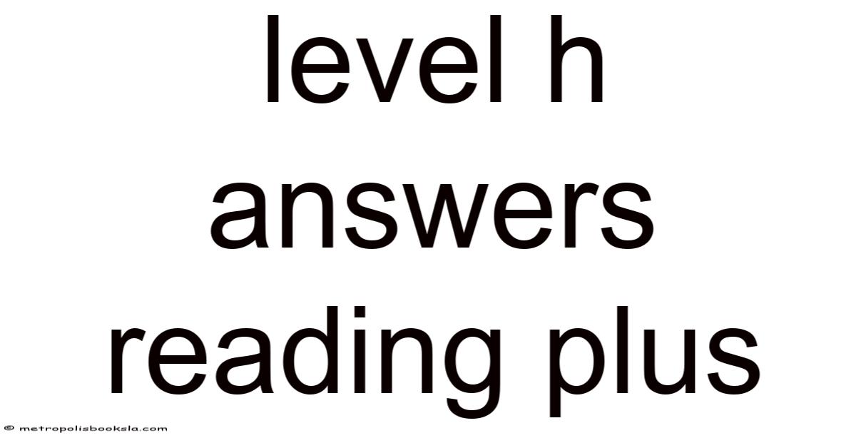 Level H Answers Reading Plus