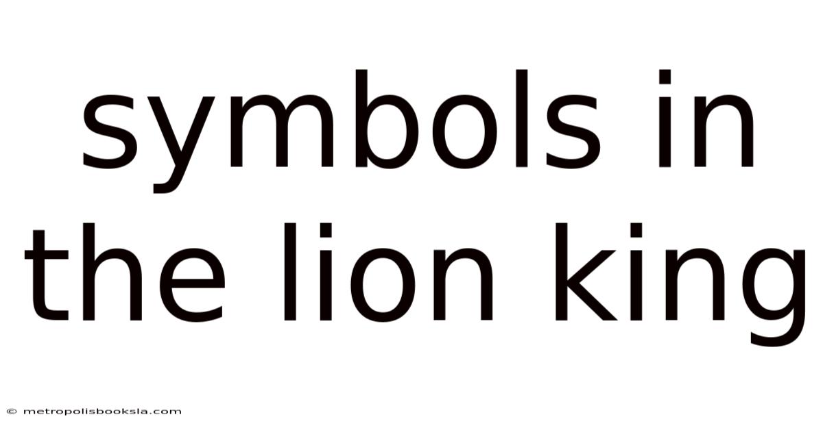 Symbols In The Lion King