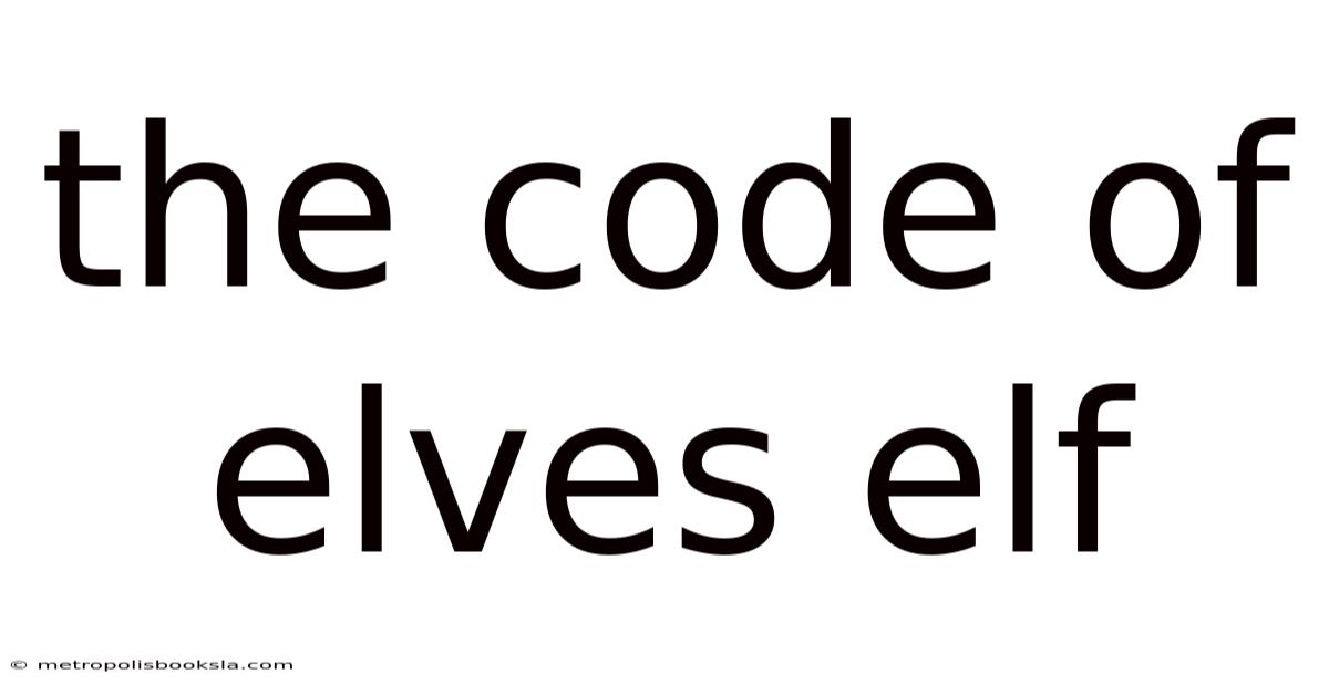 The Code Of Elves Elf